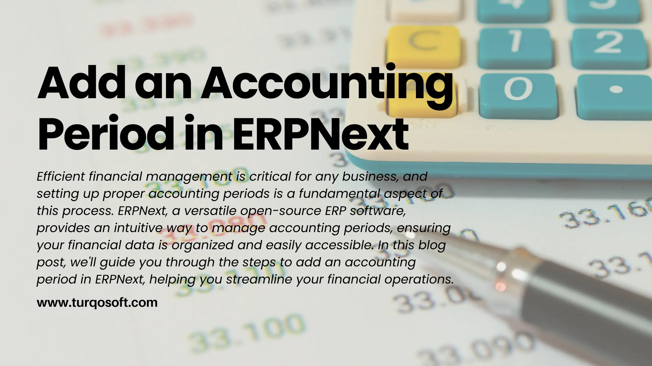 How to Add an Accounting Period in ERPNext: A Comprehensive Guide | Turqosoft