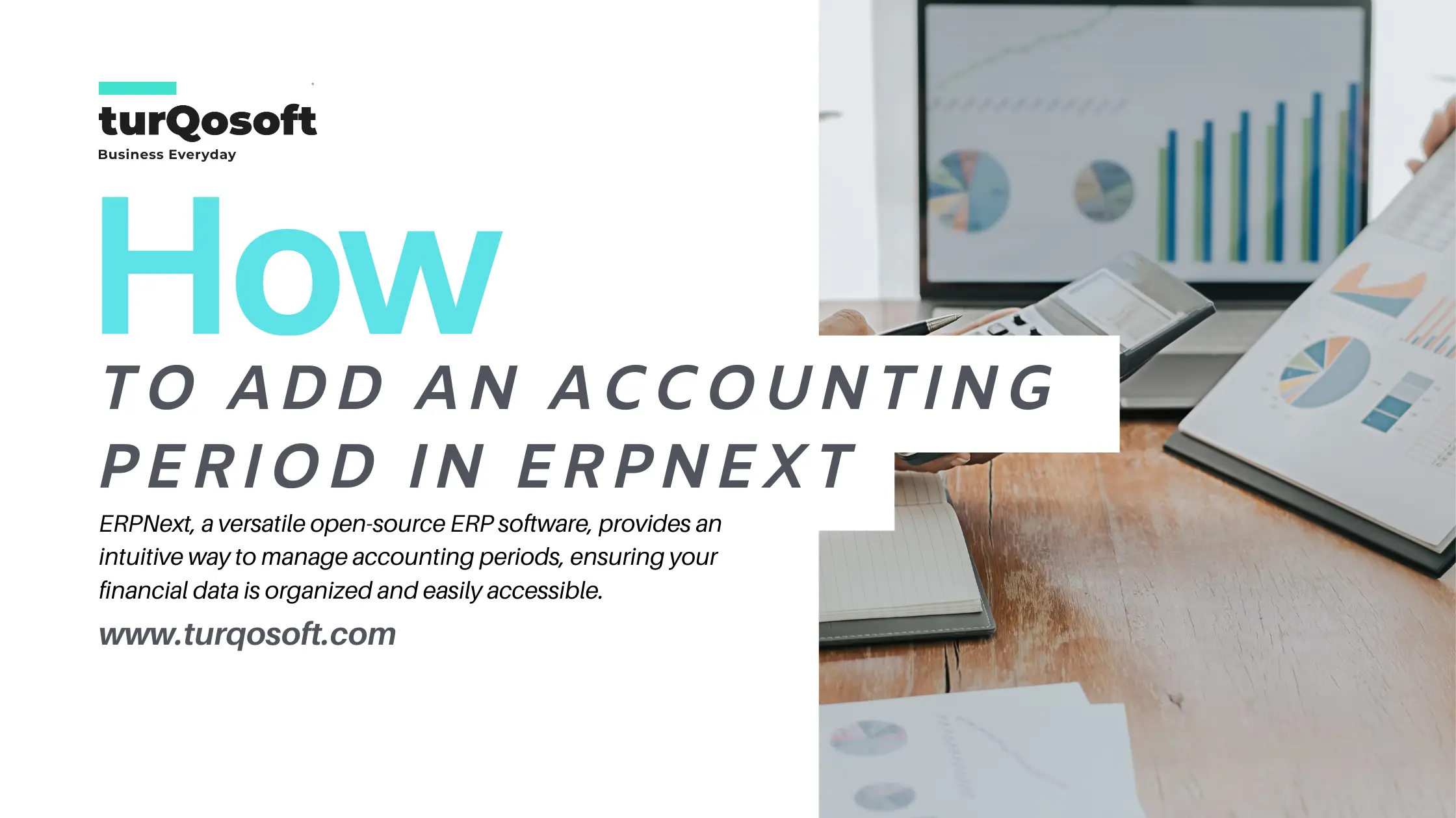 How to Add an Accounting Period in ERPNext: A Comprehensive Guide - Turqosoft