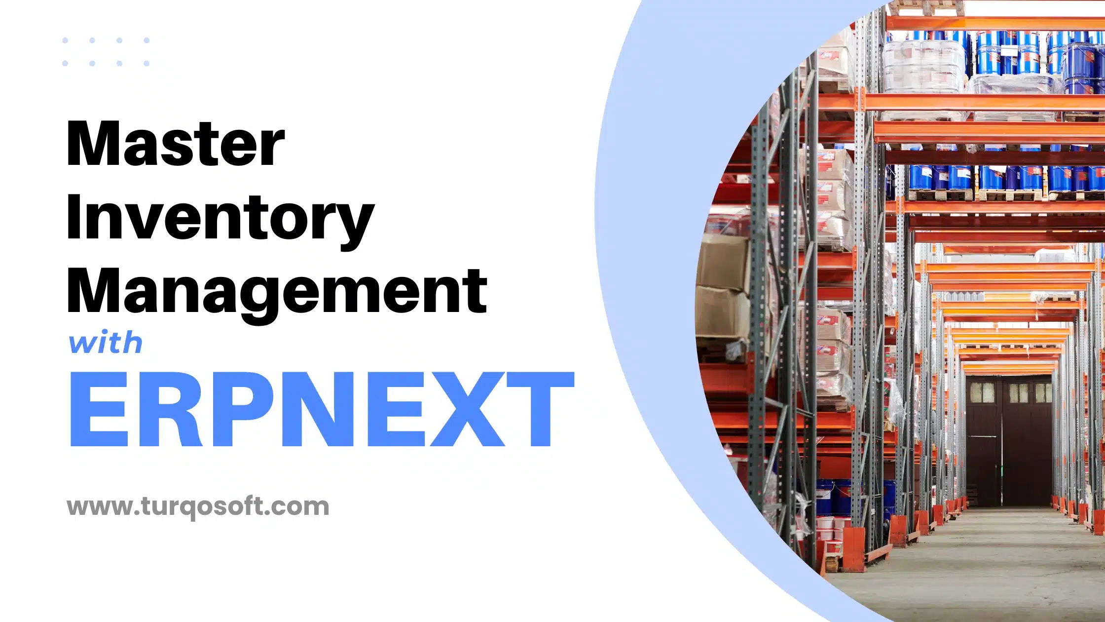 Master Inventory Management: The Ultimate Guide to Setting It Up in ERPNext - Turqosoft